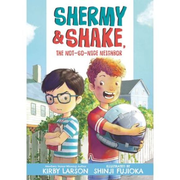 Kirby Larson | Other | Shermy And Shake The Not So Nice Neighbor Kirby ...